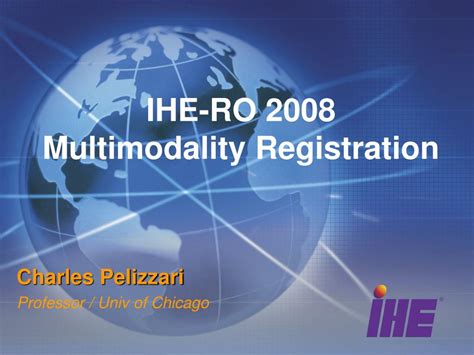 Ppt Ihe Ro 2008 Multimodality Registration Powerpoint Presentation