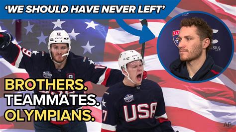 Tkachuk Brothers Set For Olympic Debut 20 Years After Watching Dad