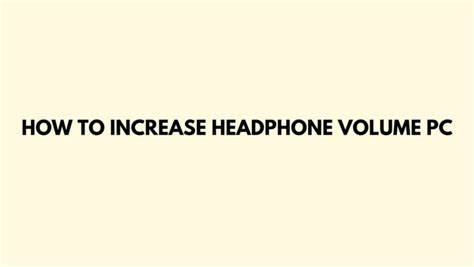How To Increase Headphone Volume Pc All For Turntables