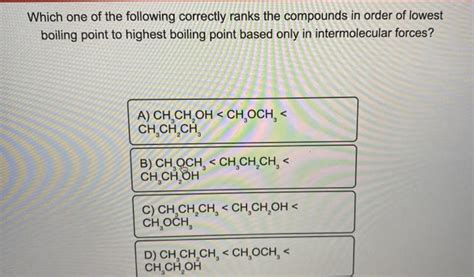 Solved Which One Of The Following Correctly Ranks The