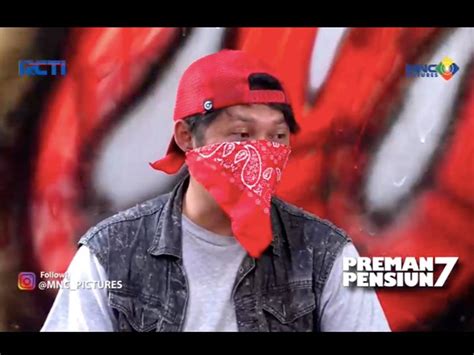 Sinopsis Preman Pensiun 7 Episode 31 Oktober 2022 Toni Balas Dendam Ke Otang