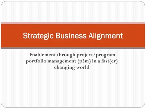 Strategic Business Alignment Enablement Through P3m 17th November 2015 Pdf