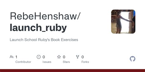 Github Rebehenshawlaunchruby Launch School Rubys Book Exercises