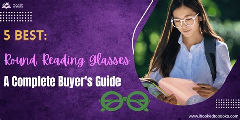 5 Best Round Reading Glasses A Complete Buyers Guide Hooked To Books
