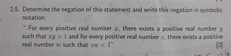 Solved 2 5 Determine The Negation Of This Statement And
