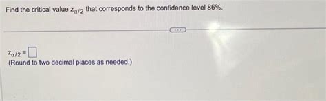 Solved Find the critical value zα that corresponds to the Chegg