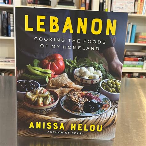 Lebanon Cooking The Foods Of My Homeland Aragi Inc