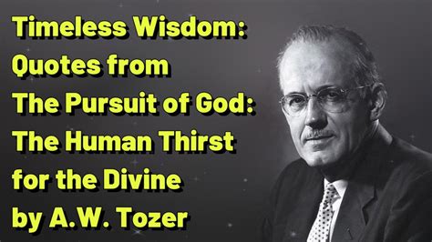 Timeless Wisdom Quotes From A W Tozers The Pursuit Of God Awtozer