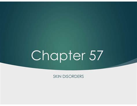 Chapter 57 Skin Disorders Ppt Chapter 57 Skin Disorders Lesson 57 Identify And Describe