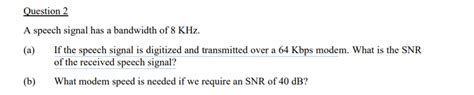 Solved Question 2 A Speech Signal Has A Bandwidth Of 8 Khz