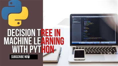 Decision Tree In Machine Learning With Python A Step By Step Guide