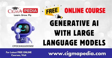 Generative Ai With Large Language Models Free Online Course Cigma Pedia