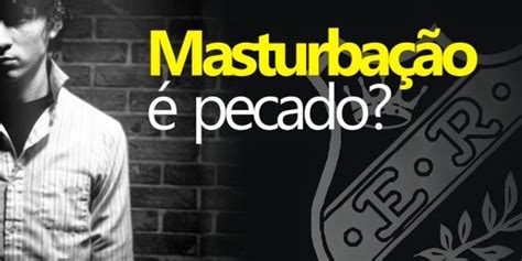 Masturba O X Jovem Santificado Pecador Confesso