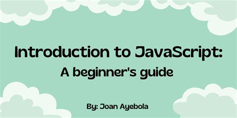 Introduction To JavaScript A Beginner S Guide DEV Community