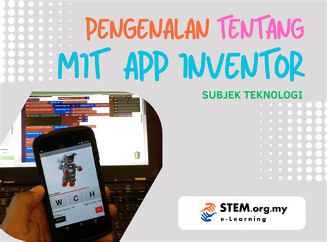 Asas Mit App Inventor → Apa Itu Mit App Inventor Malaysias Leading Stem Science Technology