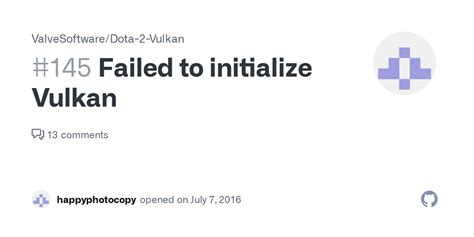 Failed To Initialize Vulkan Issue ValveSoftware Dota Vulkan GitHub