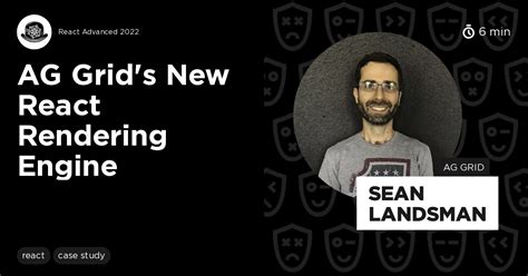 Ag Grids New React Rendering Engine By Sean Landsman Video Recording