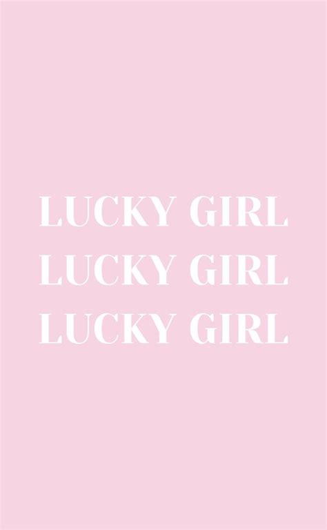Lucky Girl Syndrome Affirmation Quotes Positive Quotes Lucky Girl