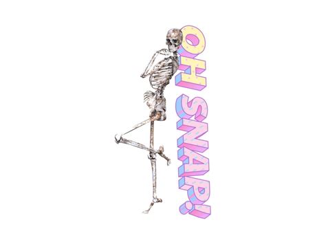 Oh Snap Skeleton Png Digital Download Sassy Skeleton Funny Cute