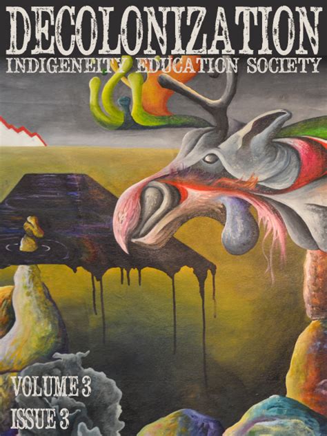 Vol 3 No 3 2014 Decolonization Indigeneity Education And Society