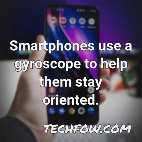 Is There A Gyroscope In My Phone Explained TechFOW Com
