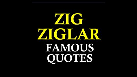 Famous Quotes By Zig Ziglar Iforher