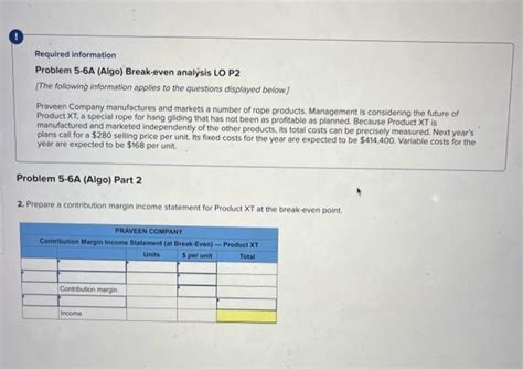solved required information problem 5 6a algo break even