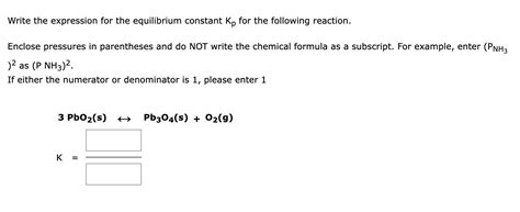 Solved Write The Expression For The Equilibrium Constant Kp Chegg Com