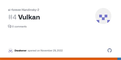 vulkan · issue 4 · ai forever kandinsky 2 · github