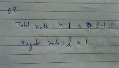 No Of Angular Nodes And Total Nodes P Orbital Will Be