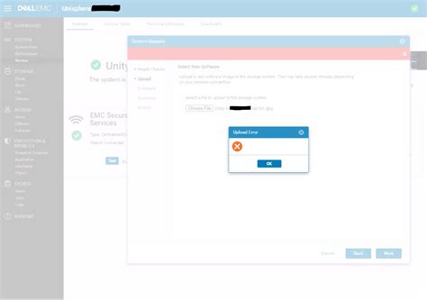 Dell Emc Unity Nonspecific Error In Ui While Uploading Unity Oe Code For Upgrade Dell Emc