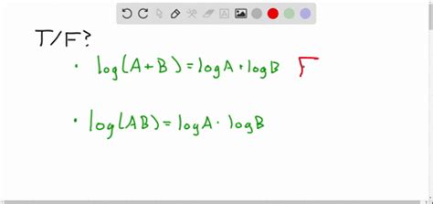SOLVED:True or False? (a) log(A+B) is the same as logA+logB (b) logA B is the same as logA+logB