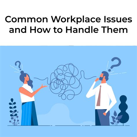 Common Workplace Issues And How To Handle Them