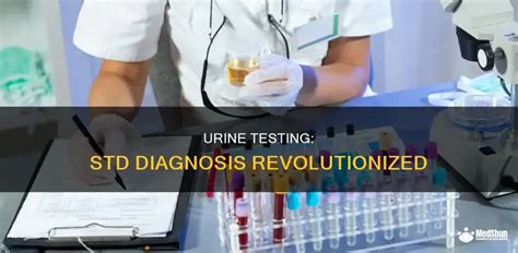 Urine Testing Std Diagnosis Revolutionized Medshun
