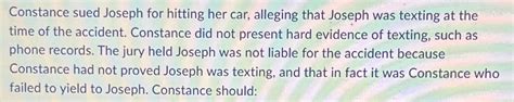 Solved Constance Sued Joseph For Hitting Her Car Alleging