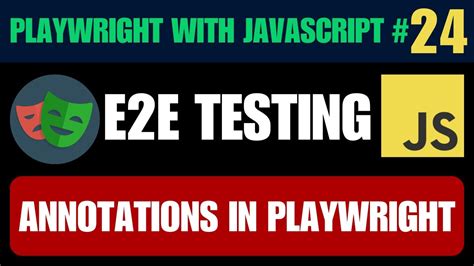 Playwright With Javascript Tutorial 24 Annotations In Playwright