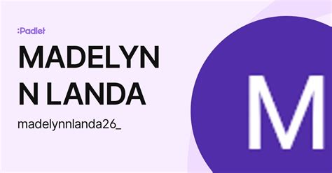 Madelynn Landa Madelynnlanda26 Profile Padlet