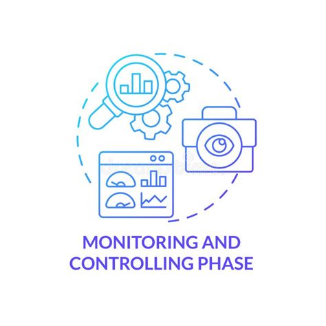 Monitoring And Controlling Phase Blue Gradient Concept Icon Stock Vector Illustration Of