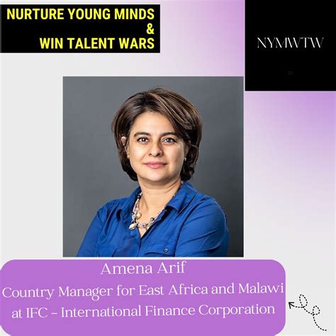 Nurture Young Minds And Win Talent Wars On Linkedin Amena Arif Is Country Manager For East Africa