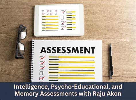 Intelligence Psycho Educational And Memory Assessments With Raju Akon Raju Akon