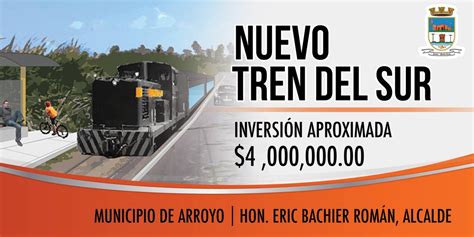 Nuevo Tren Del Sur Para El Municipio De Arroyo Biografía De Las