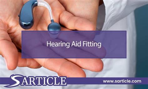 The Ultimate Guide To Hearing Aid Fitting Everything You Need To Know