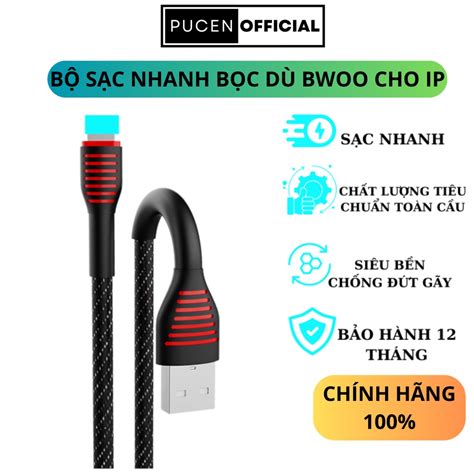 Dây Sạc Nhanh Bwoo X155l Cáp Bọc Dù Chống Gập Gãy Dùng Cho 6 đến14 Bh 12 Tháng Pucen Shopee