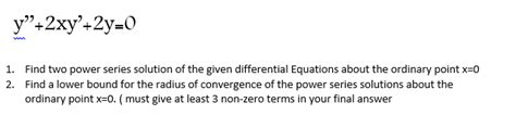 Solved Y Xy Y Find Two Power Series Solution Of Chegg Com