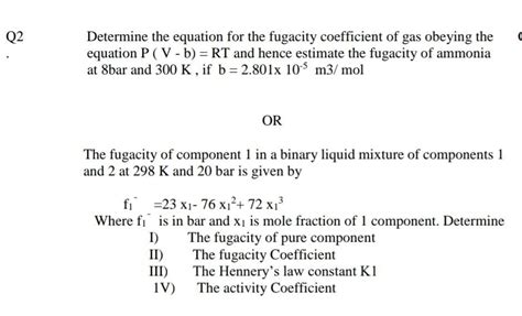 Solved Q2 Determine The Equation For The Fugacity
