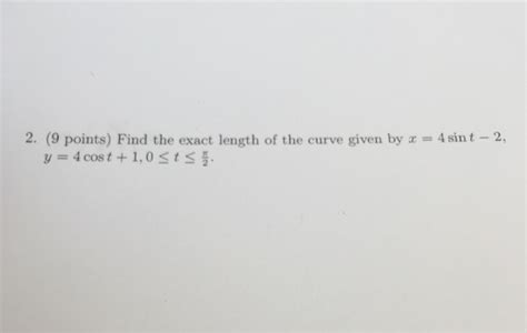 solved find the exact length of the curve given by x 4 sin