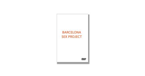 Barcelona Sex Project Sensuel Dvd Film Af Erika Lust