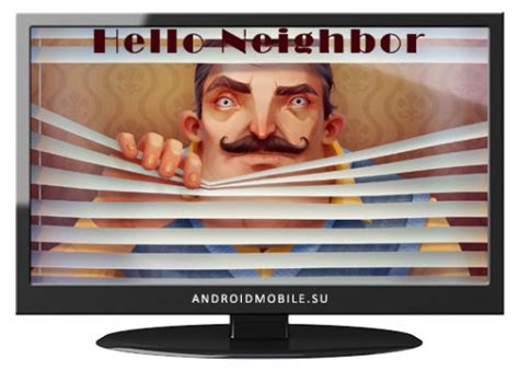 Скачать Hello Neighbor бесплатно на компьютер Windows 7, 8, 10