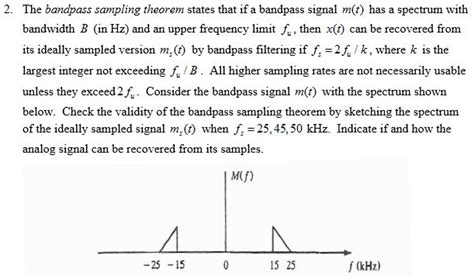 Solved The Bandpass Sampling Theorem States That If A