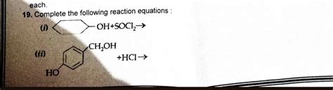 Each Complete The Following Reaction Equations I Ii Occ1ccc O Cc1